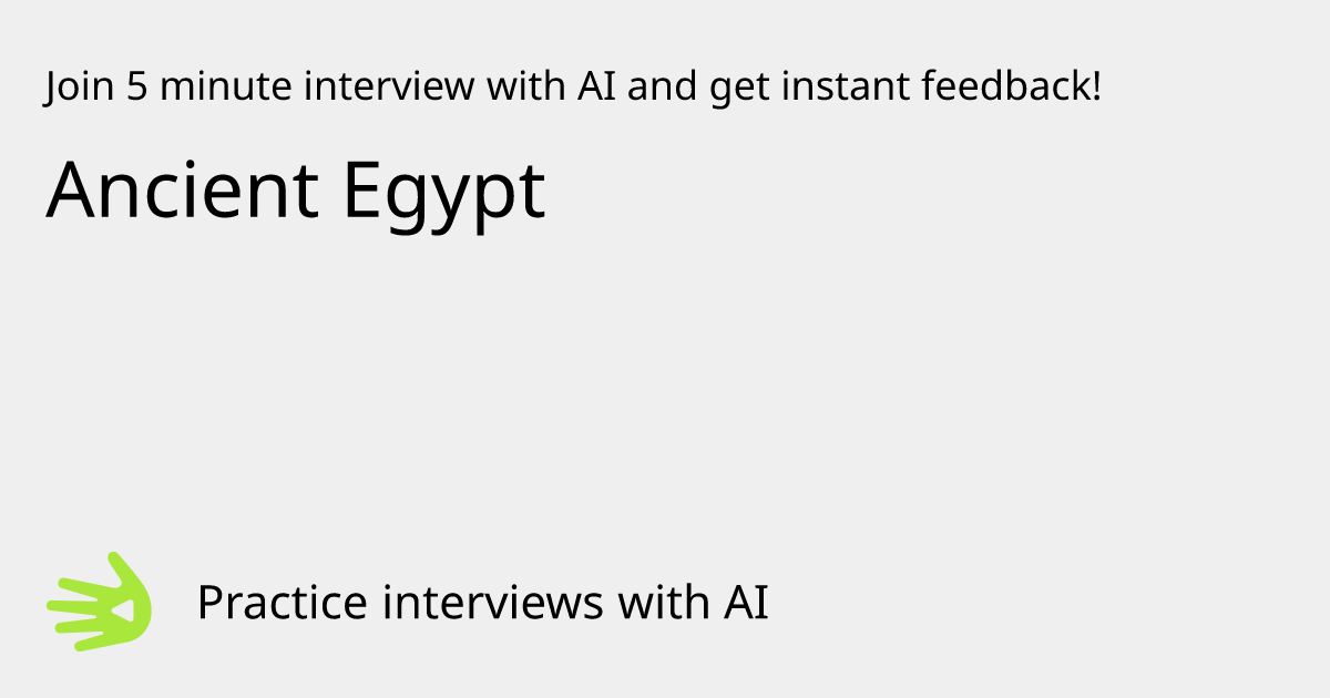Greetai — Ancient Egypt Interview Practice And Instant Feedback