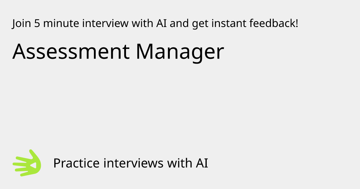 GreetAI — Assessment Manager interview practice & instant feedback