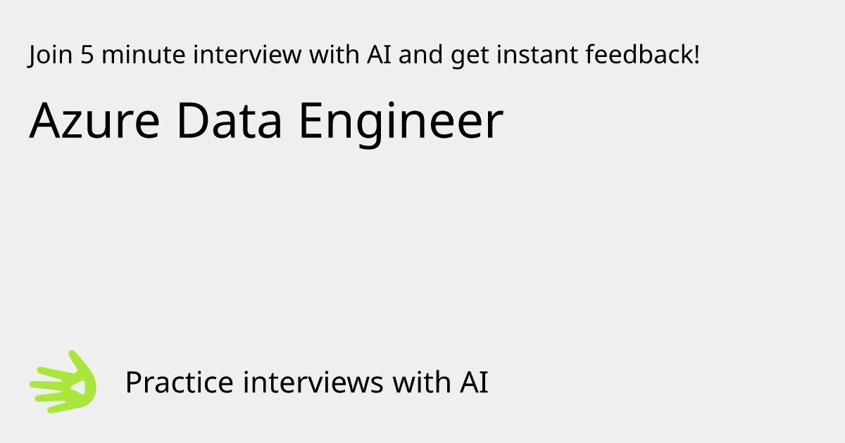 Greetai — Azure Data Engineer Interview Practice And Instant Feedback
