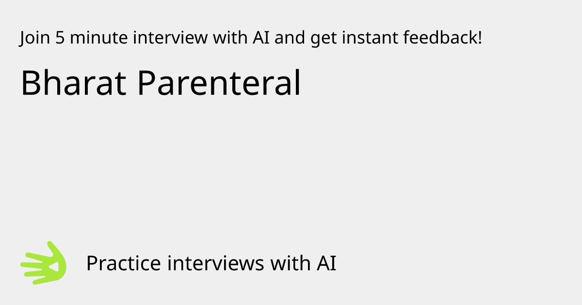 GreetAI — Bharat Parenteral interview practice & instant feedback