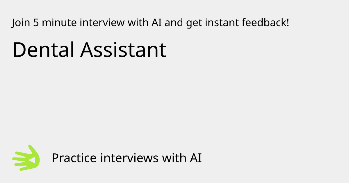 Greetai — Dental Assistant Interview Practice And Instant Feedback