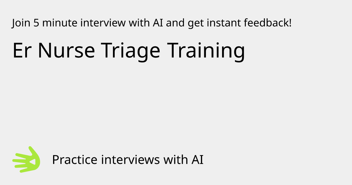 GreetAI — Er Nurse Triage Training interview practice & instant feedback