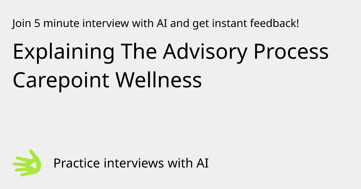 GreetAI — Explaining The Advisory Process Carepoint Wellness interview ...