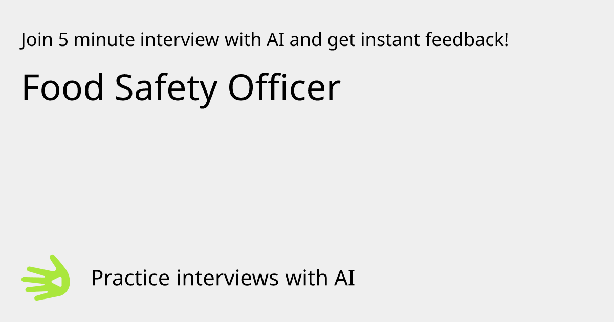 GreetAI — Food Safety Officer interview practice & instant feedback