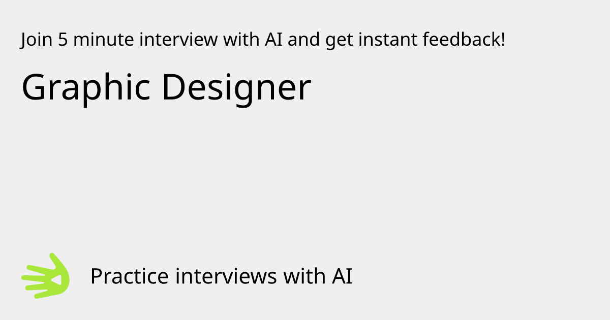 GreetAI — Graphic Designer interview practice & instant feedback