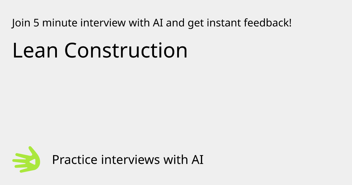 GreetAI — Lean Construction interview practice & instant feedback