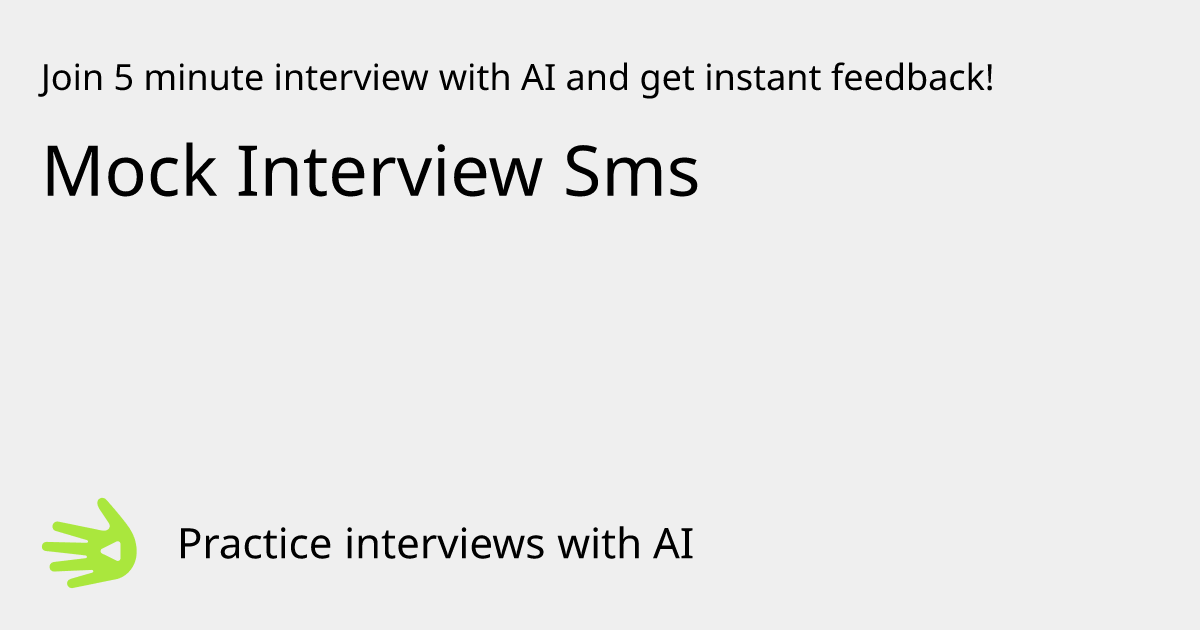 GreetAI — Mock Interview Sms interview practice & instant feedback