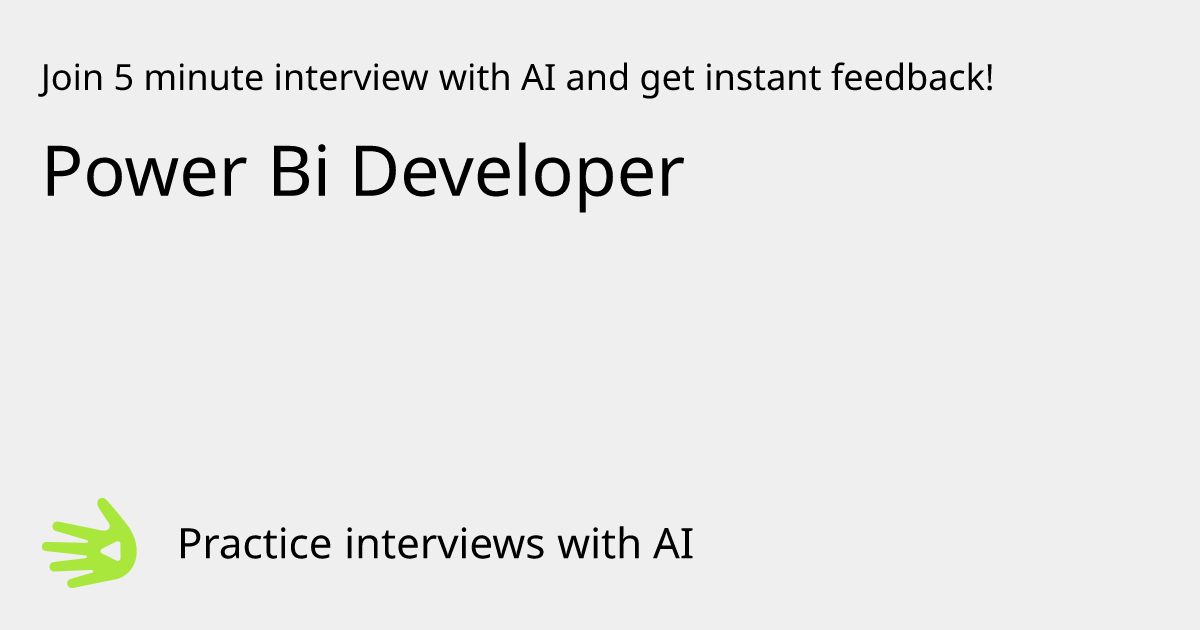 Greetai — Power Bi Developer Interview Practice And Instant Feedback