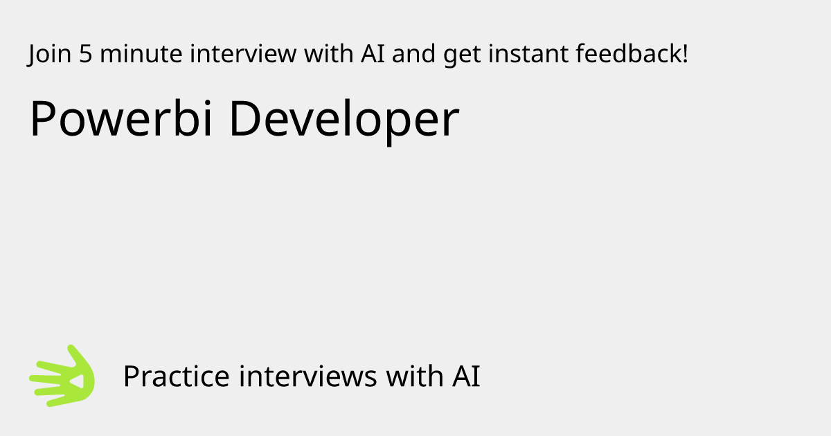 Greetai — Powerbi Developer Interview Practice And Instant Feedback