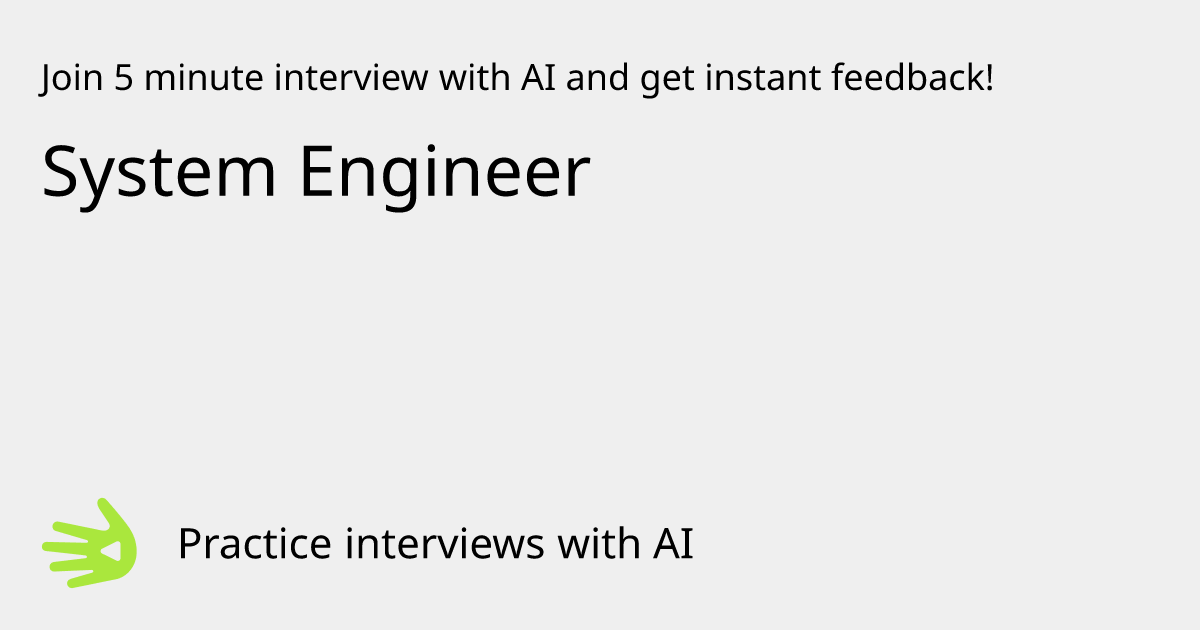 Greetai — System Engineer Interview Practice And Instant Feedback