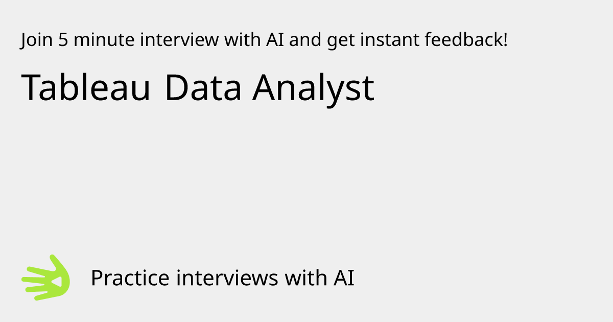 GreetAI — Tableau Data Analyst interview practice & instant feedback