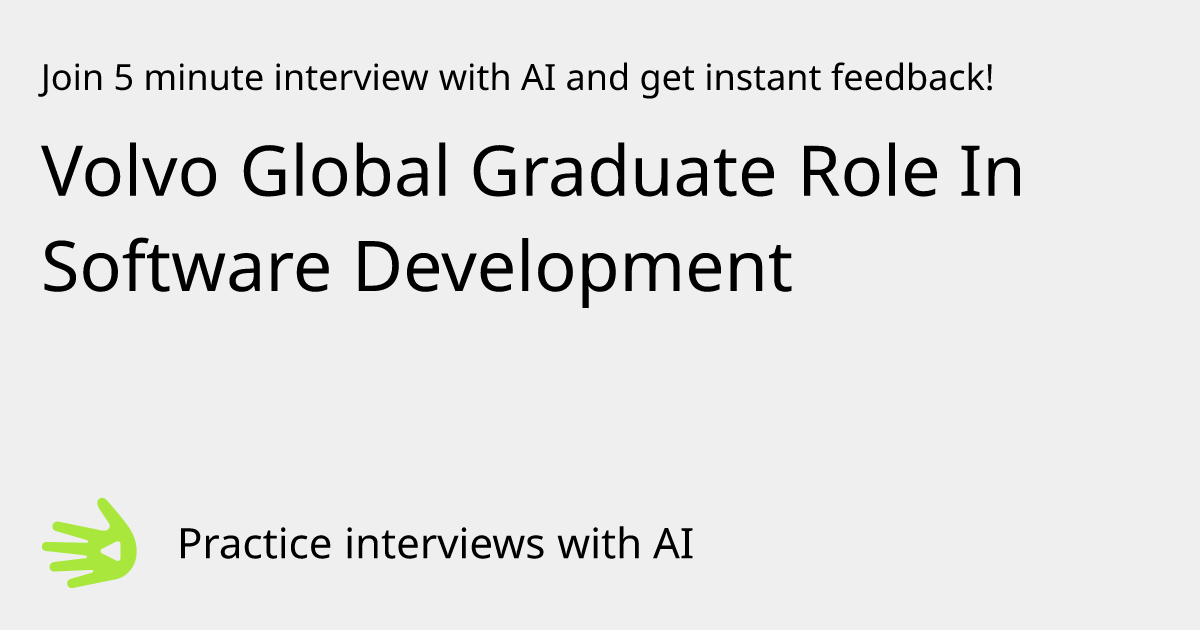GreetAI — Volvo Global Graduate Role In Software Development interview ...